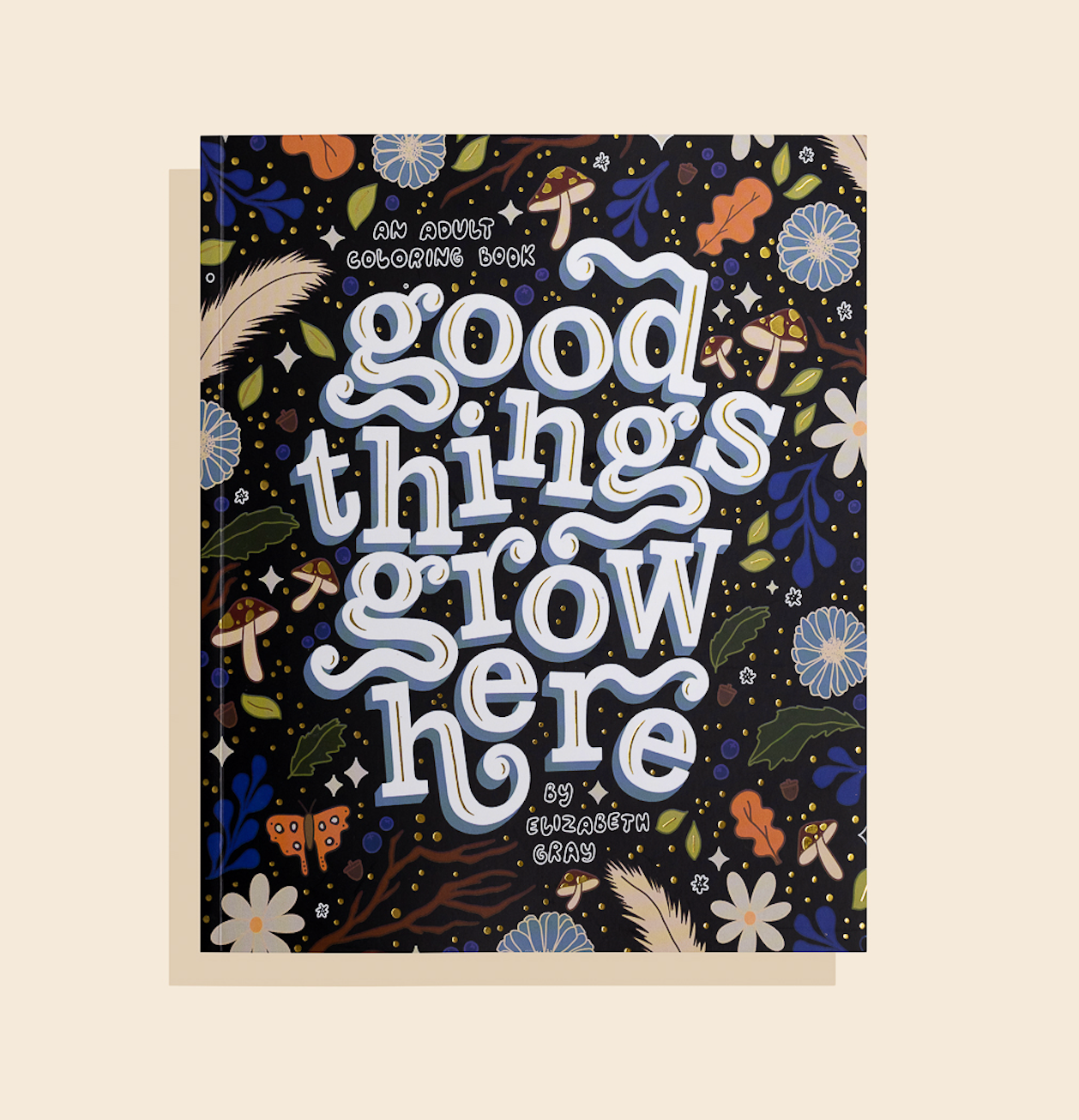 Good Things Grow Here Coloring Book | Grace Proper